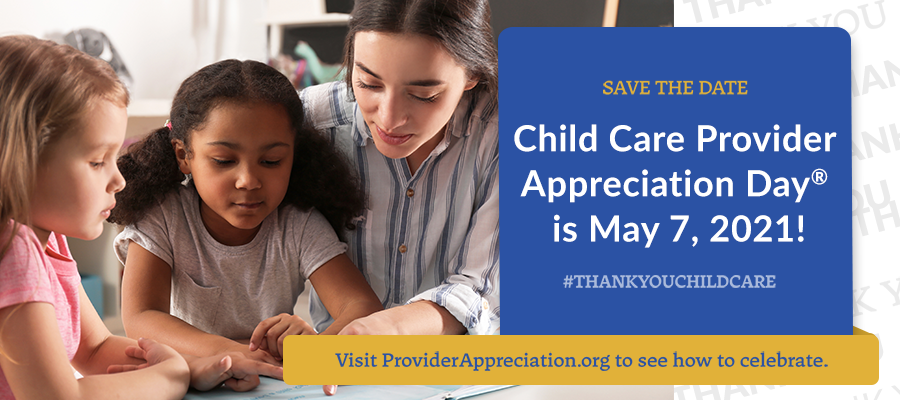 Child Care is Essential: Celebrating Provider Appreciation Day® May 7